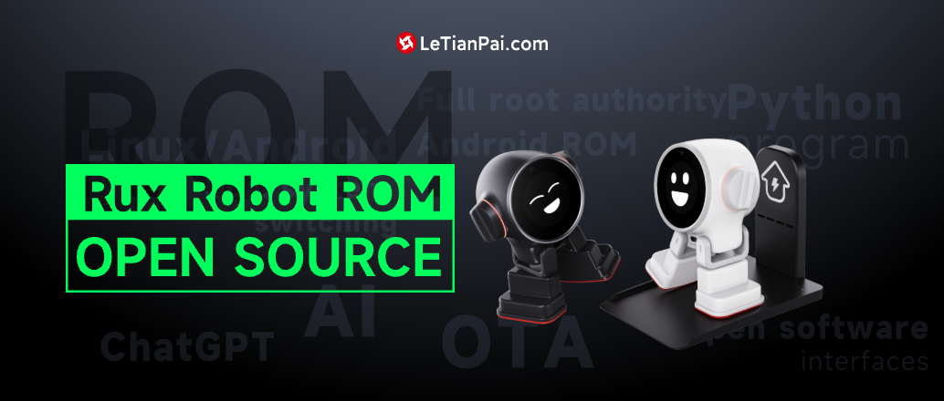 Rux Robot System GeeUI Open Source Announcement - Letinanpai.com